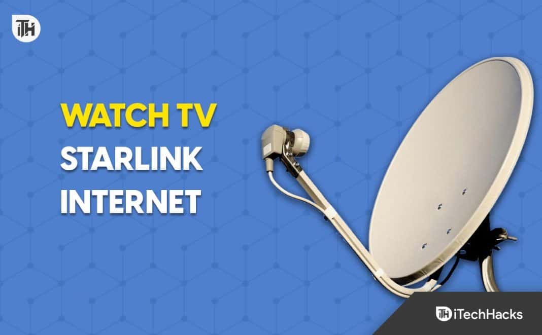 How To Watch TV With Starlink Internet: Hulu TV, fuboTV, SlingTV