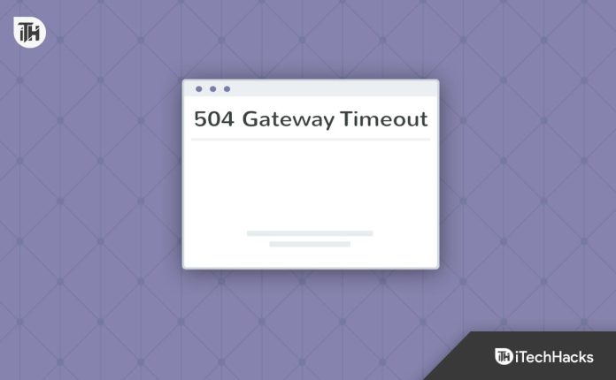 9 Ways to Fix the 504 Gateway Timeout Error on Your Site