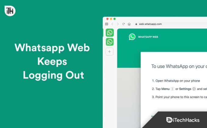 Whatsapp Web Keeps Logging Out? Here's How to Fix (2026)