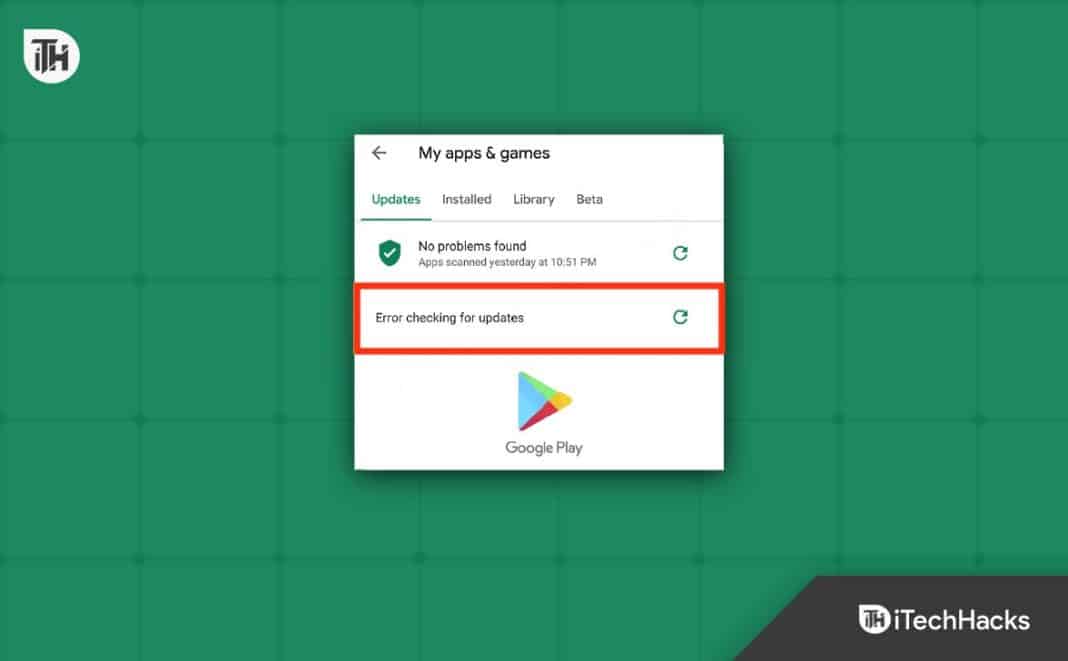 10 Ways to Fix Error Checking For Updates On Google Play Store (2024)
