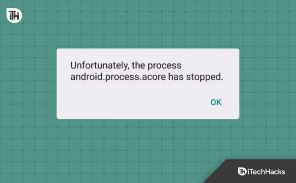 How to Fix Android Process Acore Has Stopped Error (6 Ways)