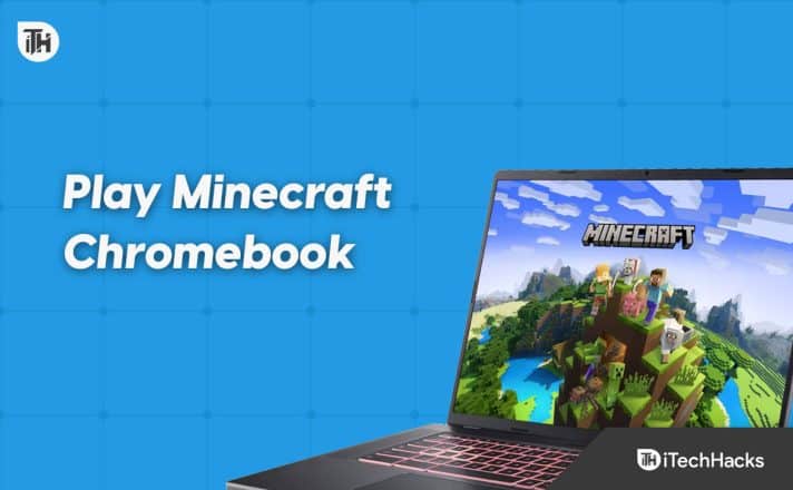 How to Install and Play Minecraft on Chromebook 2023
