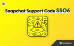 Top 5 Ways to Fix Snapchat Support Code SS06 (Working Guide)