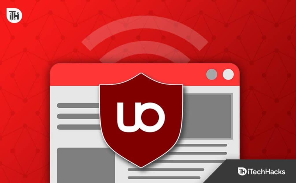 Fix: uBlock Origin Not Blocking Hulu Ads (6 Methods)