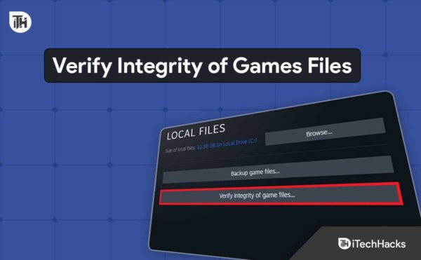 How to Verify Integrity of Games Files 2025: Working Ways