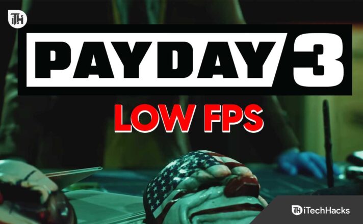 Payday 3 Low FPS, Freezing, Lagging, Stuttering? Here's How to Fix
