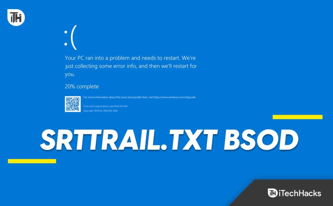 10 Ways to Fix Srttrail.txt BSOD Error in Windows 11