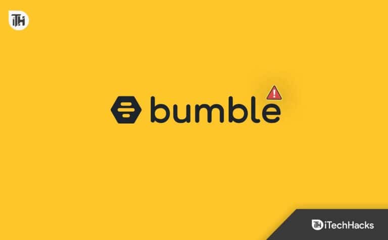 Top 8 Ways to Fix Bumble Not Working, Unable to Sign in, Login
