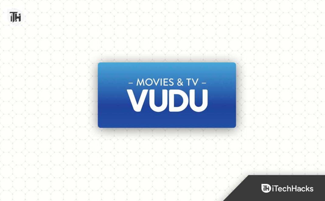 Top 11 Ways to Fix Vudu Playback Error on All Devices