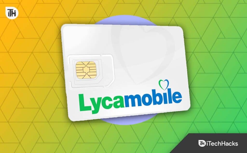 Top 8 Ways to Fix Lyca Mobile Not Registered on Network Error