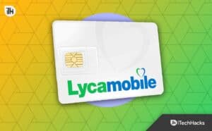 Top 8 Ways to Fix Lyca Mobile Not Registered on Network Error