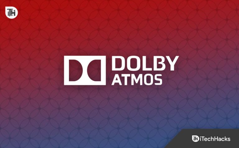 7 Ways to Fix Dolby Access Not Loading on Windows 10/11
