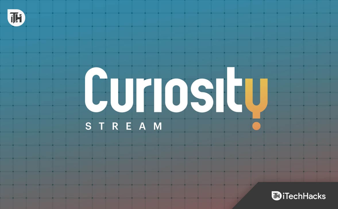 How to Activate Curiosity Stream on Roku, Android TV, Fire TV and Apple TV