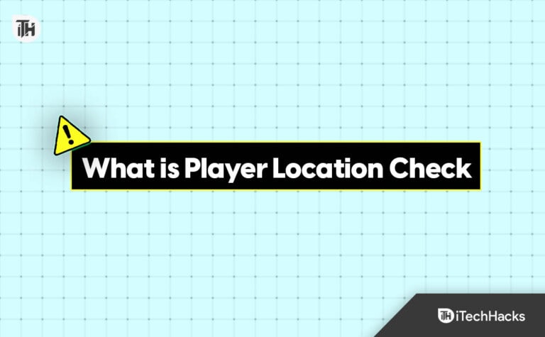 What is Player Location Check on Windows PC 2025? Ultimate Guide