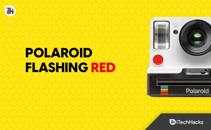 Why Is My Polaroid Flashing Red? Battery, Film & Camera Errors