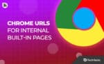 Top 50 List of Chrome URLs for Internal Built-in Pages 2026