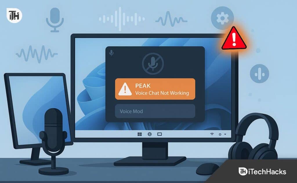 Fix PEAK Voice Chat Not Working on PC: Mic & Voice Mod Issues Solved